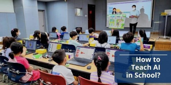 How to Teach Artificial Intelligence (AI) in School? - STEMpedia Blog